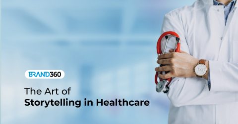 The Art of Storytelling in Healthcare - Brand360