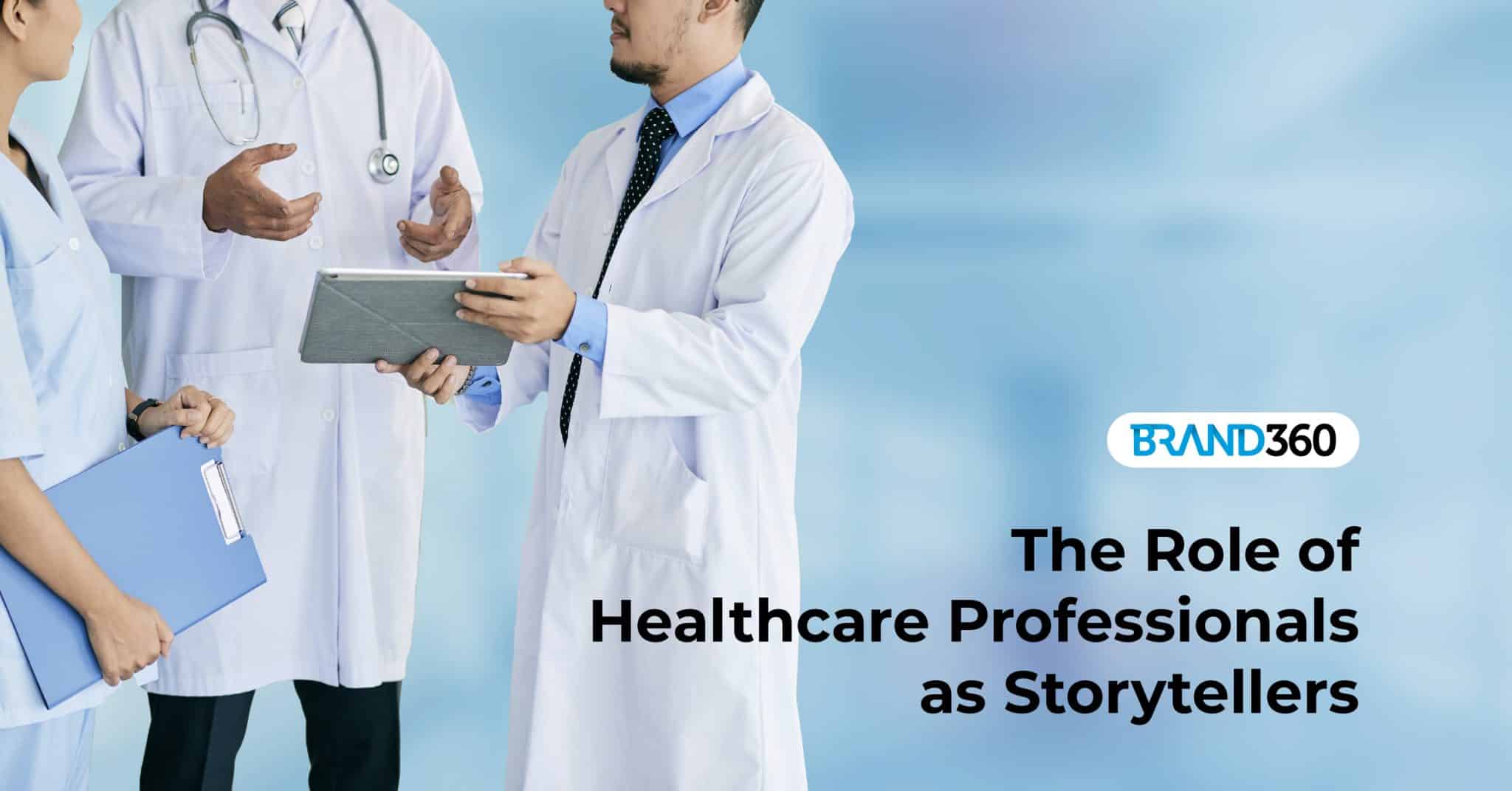 The Art of Storytelling in Healthcare - Brand360